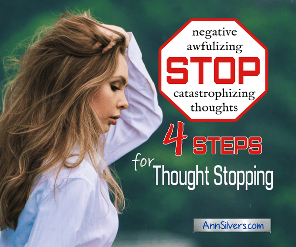 4-Step Thought Blocking or Thought Stopping Technique – Ann Silvers, MA